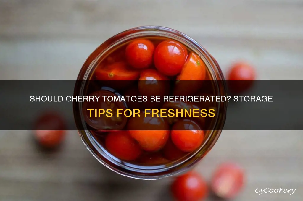 Should Cherry Tomatoes Be Refrigerated? Storage Tips For Freshness ...