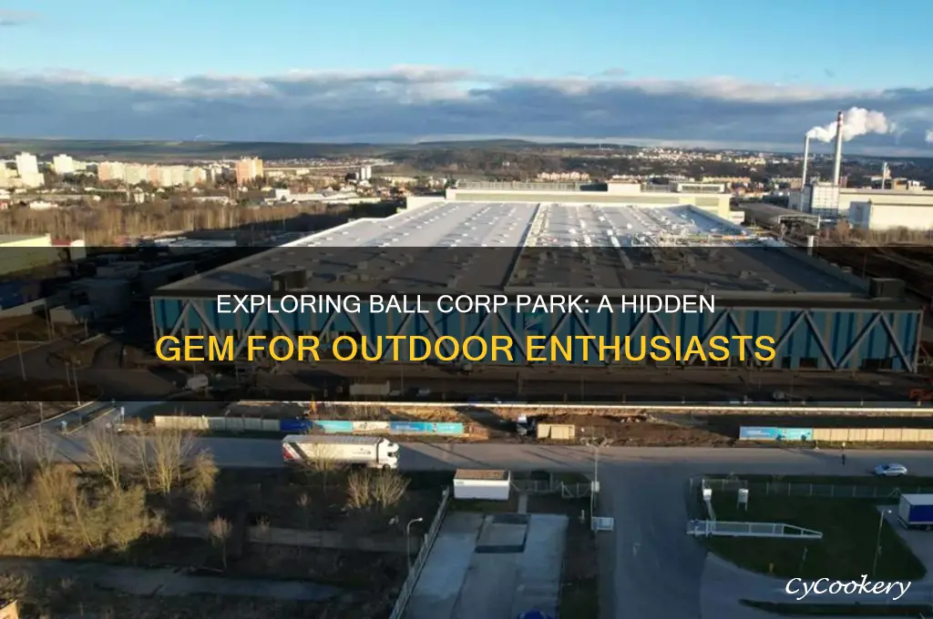 Exploring Ball Corp Park: A Hidden Gem For Outdoor Enthusiasts | CyCookery