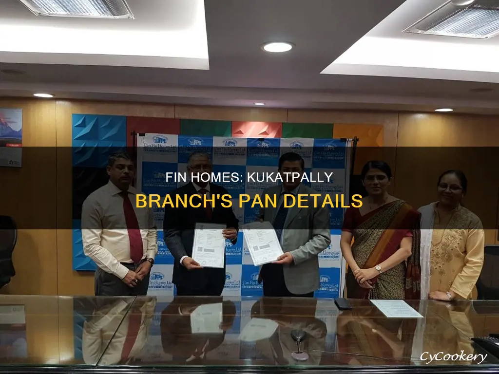 Fin Homes: Kukatpally Branch's Pan Details | CyCookery
