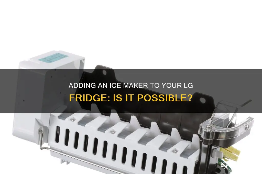 Adding An Ice Maker To Your Lg Fridge: Is It Possible? | CyCookery