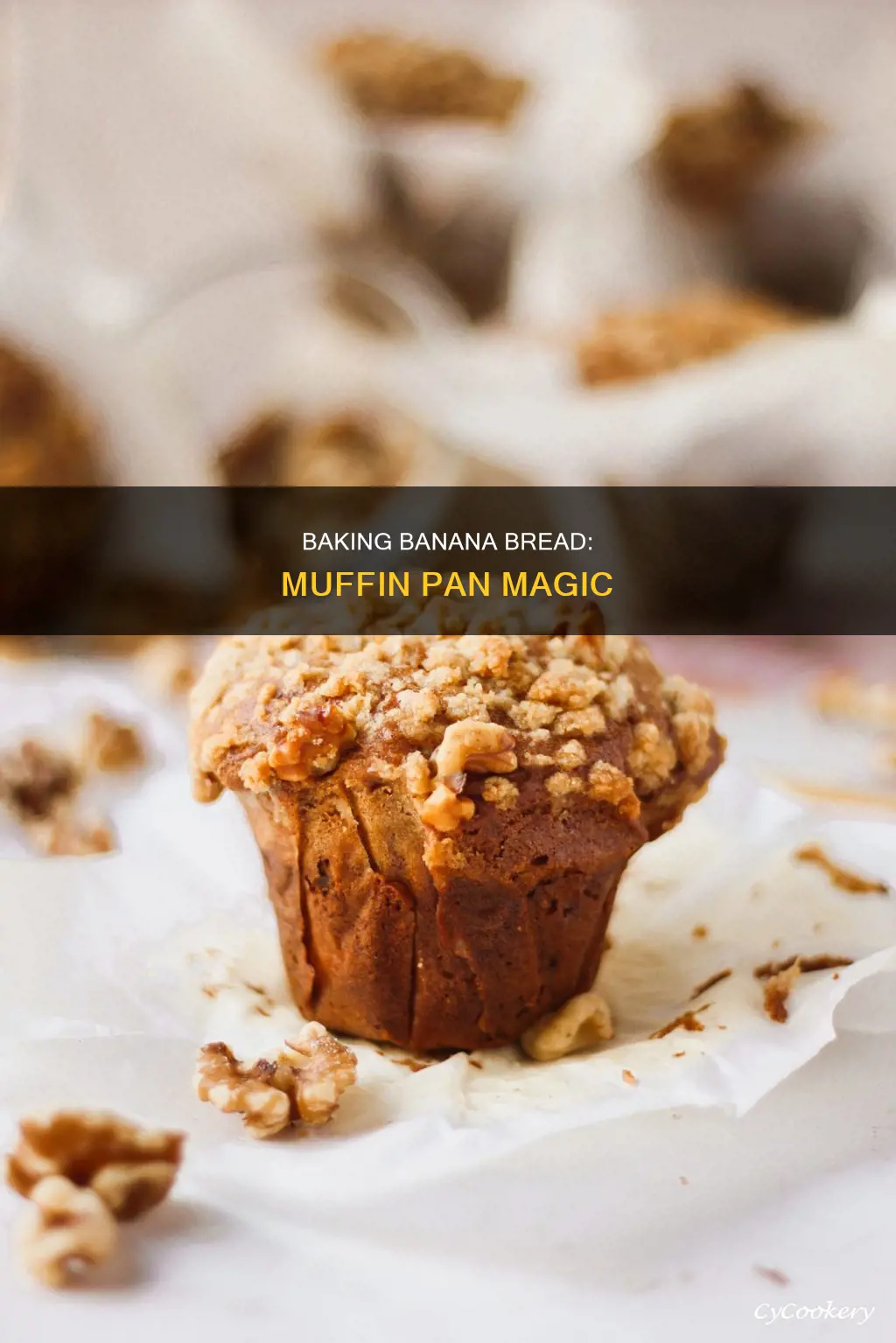 Baking Banana Bread: Muffin Pan Magic | CyCookery