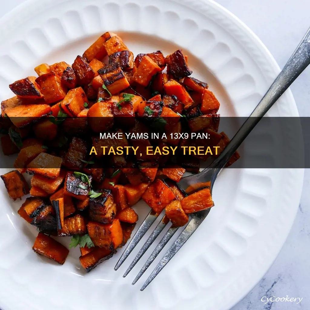 Make Yams In A 13X9 Pan: A Tasty, Easy Treat | CyCookery