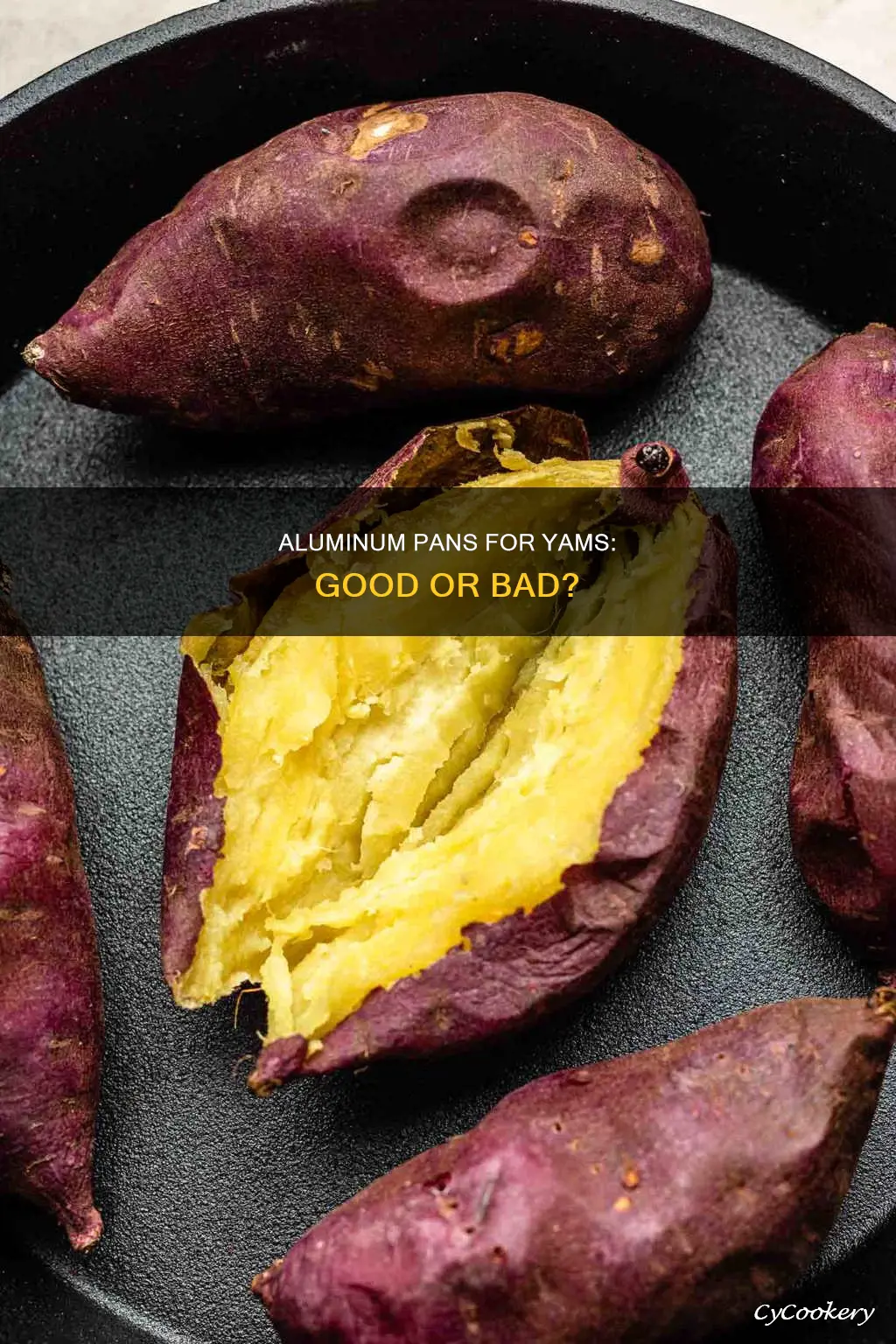 Aluminum Pans For Yams: Good Or Bad? | CyCookery