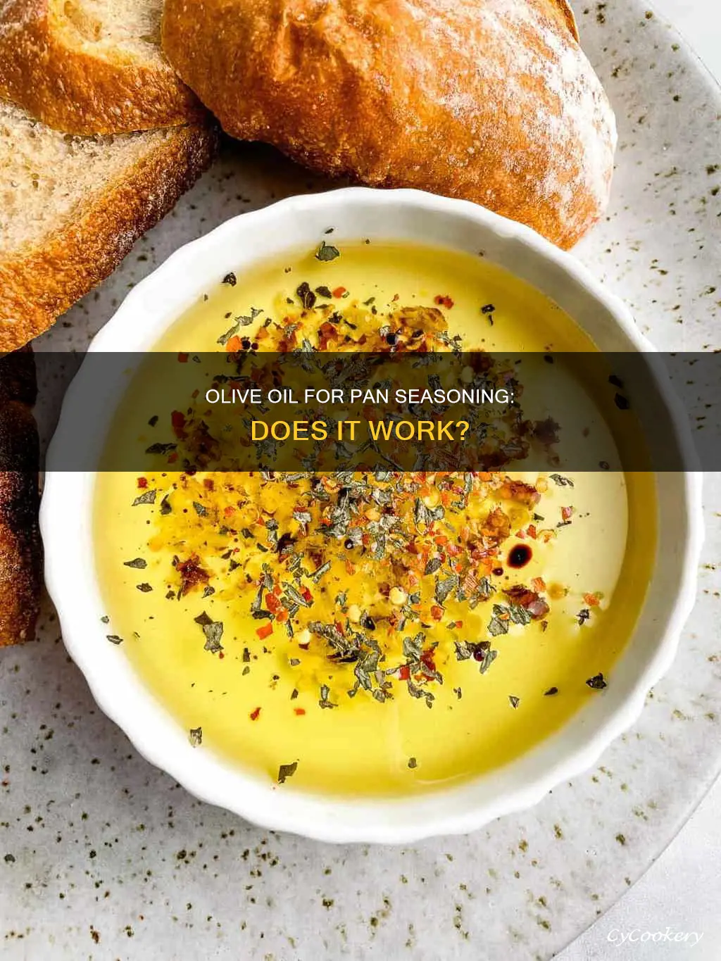Olive Oil For Pan Seasoning: Does It Work? | CyCookery