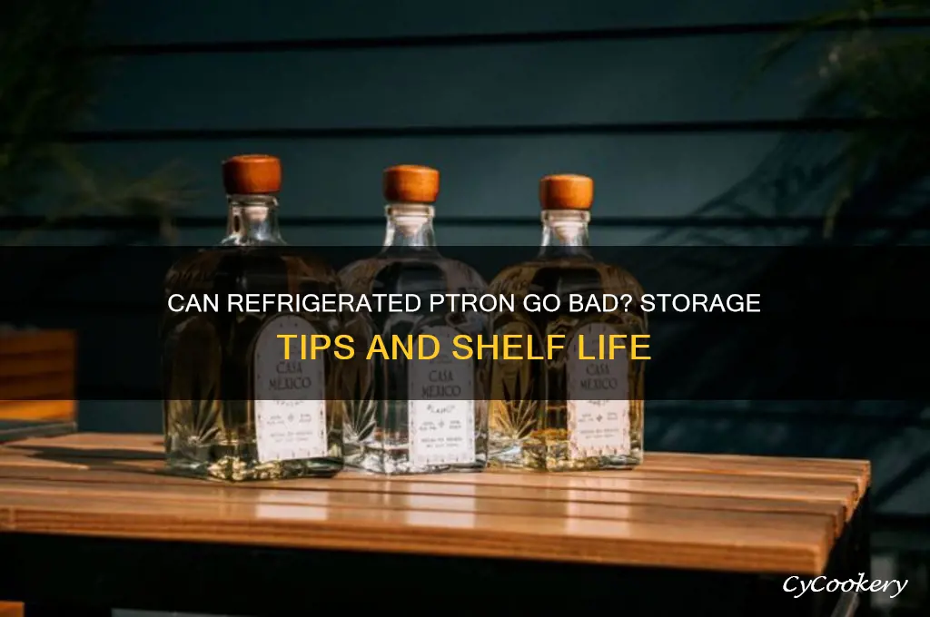 Can Refrigerated Ptron Go Bad? Storage Tips And Shelf Life | CyCookery