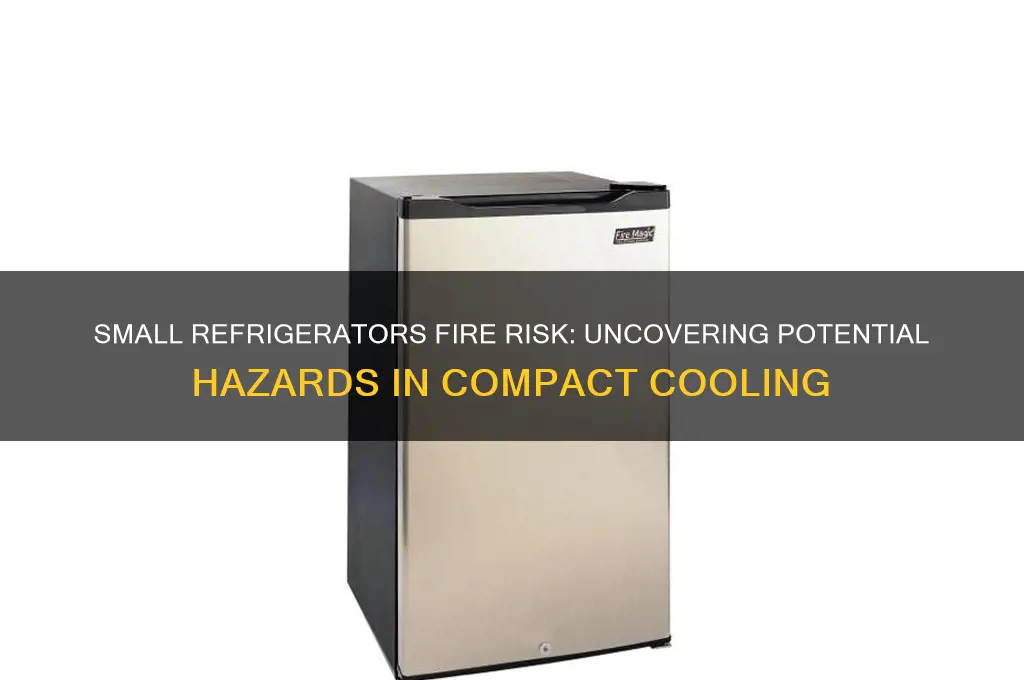 Small Refrigerators Fire Risk: Uncovering Potential Hazards In Compact ...