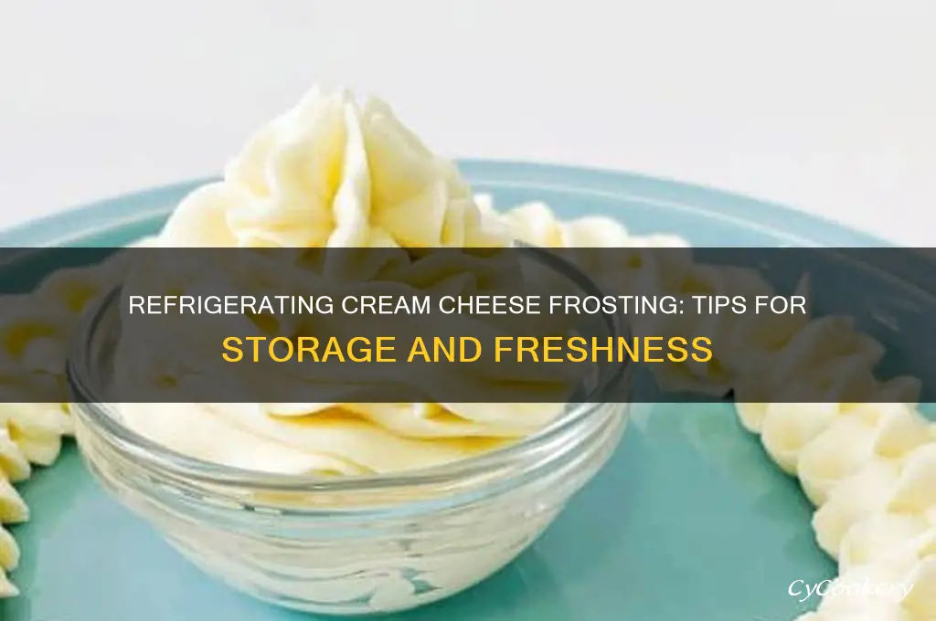 Refrigerating Cream Cheese Frosting: Tips For Storage And Freshness ...