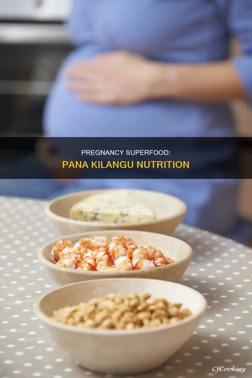 Pregnancy Superfood: Pana Kilangu Nutrition | CyCookery