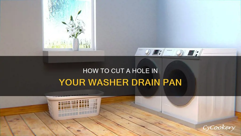 How To Cut A Hole In Your Washer Drain Pan | CyCookery