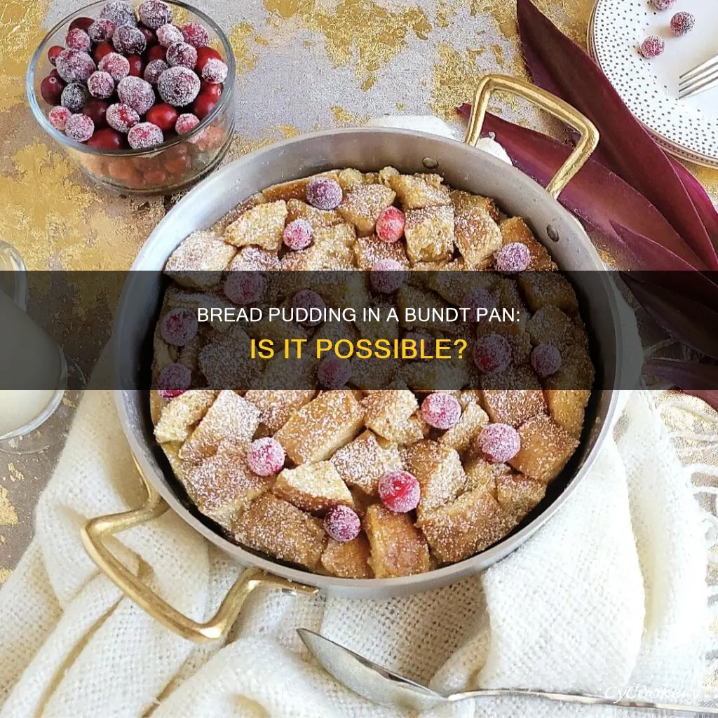 Bread Pudding In A Bundt Pan: Is It Possible? | CyCookery