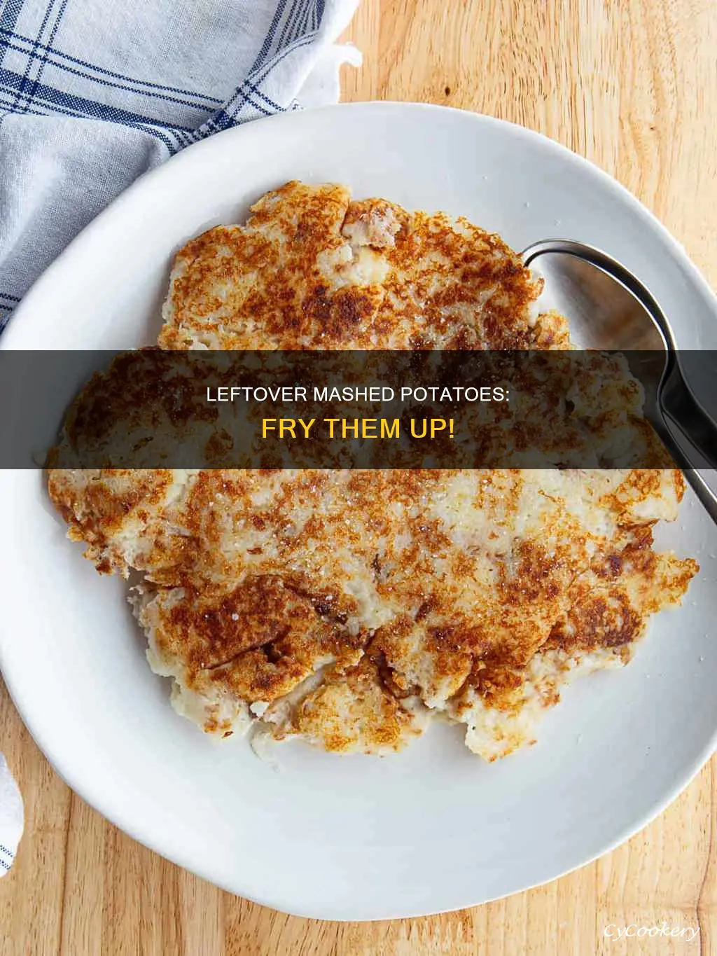 Leftover Mashed Potatoes: Fry Them Up! | CyCookery