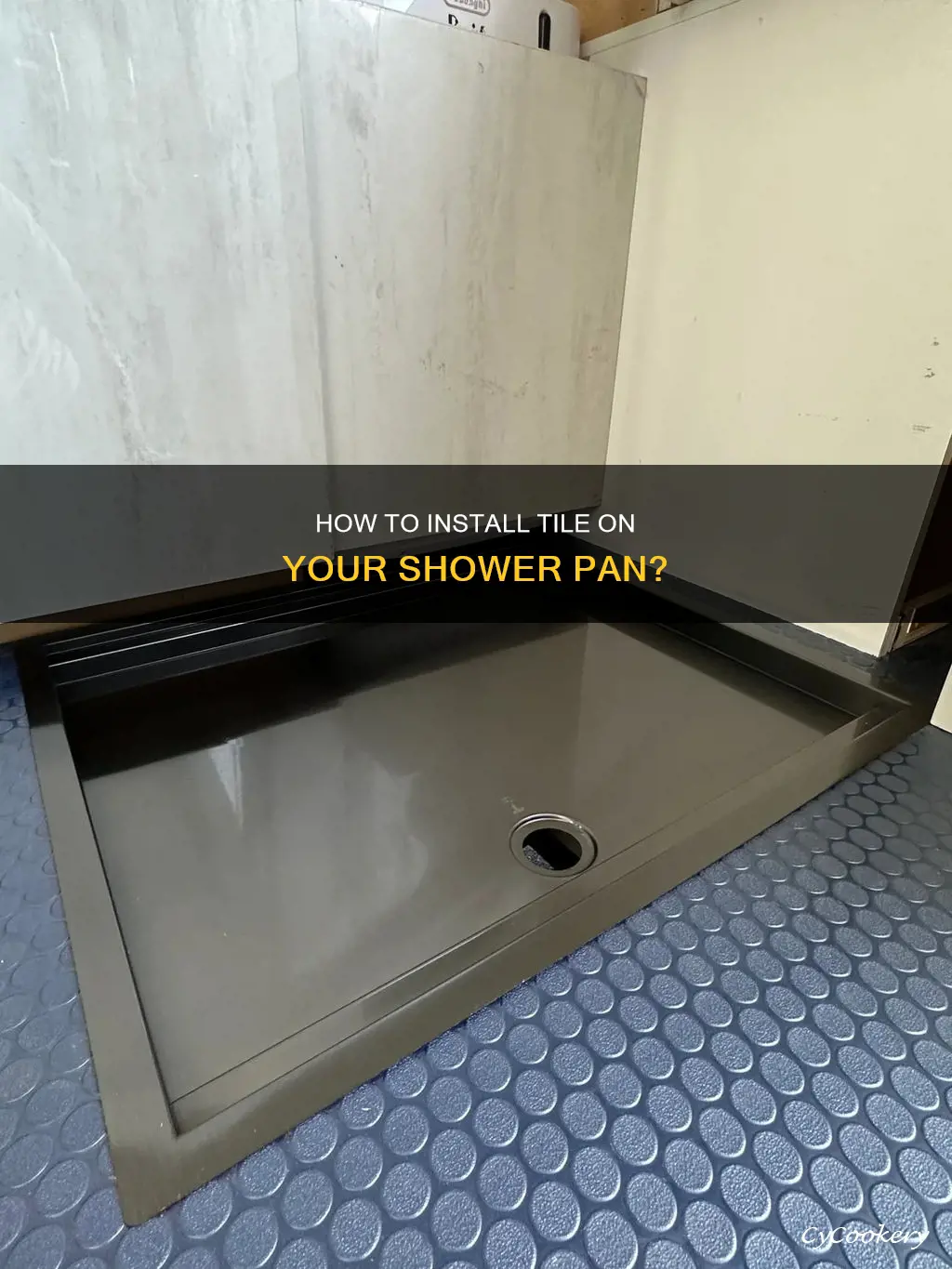 How To Install Tile On Your Shower Pan? | CyCookery