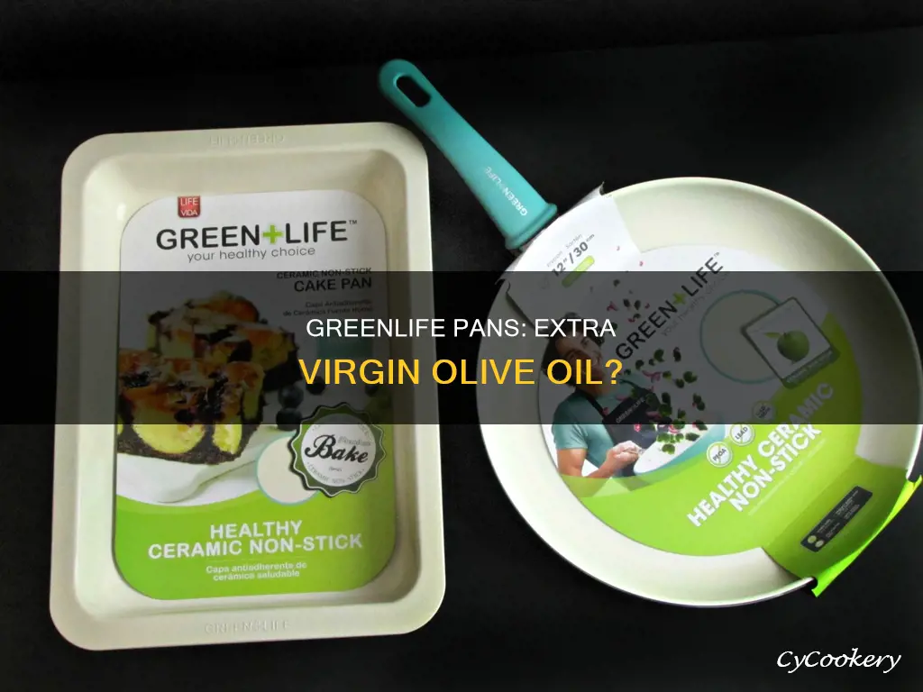Greenlife Pans: Extra Virgin Olive Oil? | CyCookery