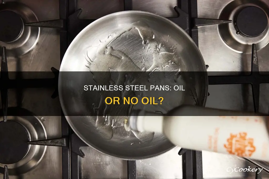 Stainless Steel Pans: Oil Or No Oil? | CyCookery
