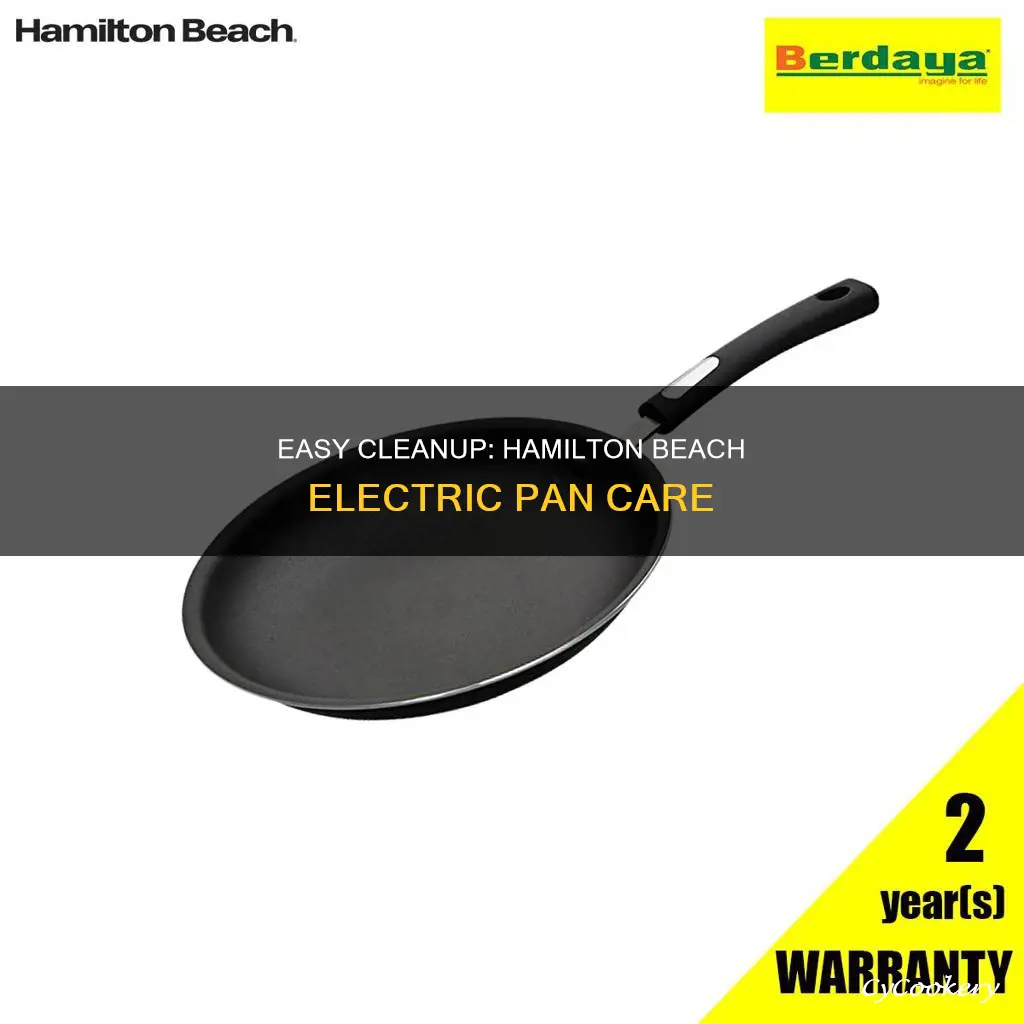 Easy Cleanup: Hamilton Beach Electric Pan Care | CyCookery