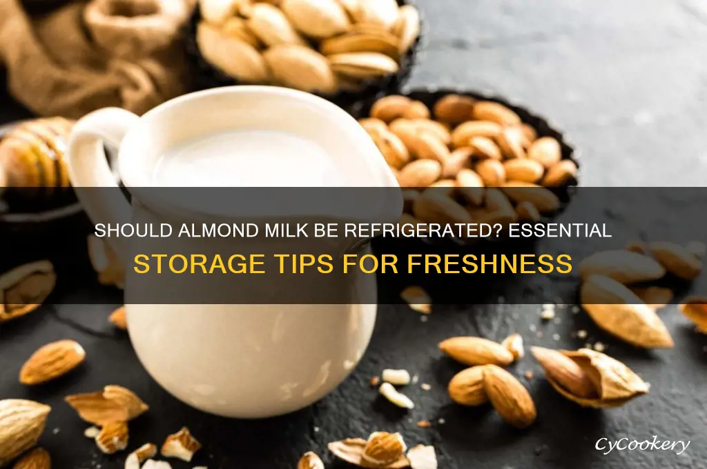 Should Almond Milk Be Refrigerated? Essential Storage Tips For ...