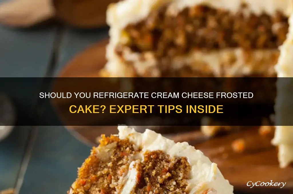 Should You Refrigerate Cream Cheese Frosted Cake? Expert Tips Inside ...