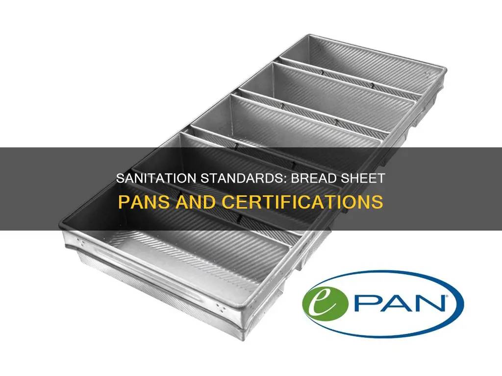 Sanitation Standards: Bread Sheet Pans And Certifications | CyCookery