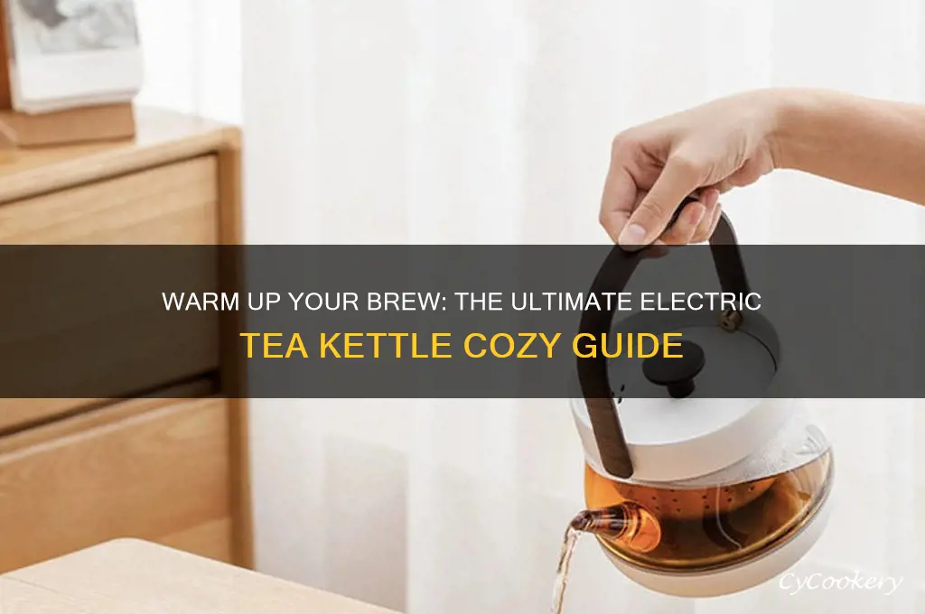 Warm Up Your Brew: The Ultimate Electric Tea Kettle Cozy Guide | CyCookery