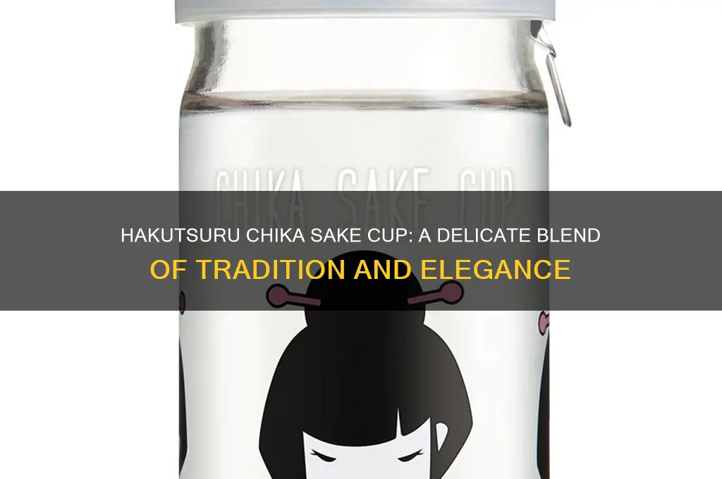 Hakutsuru Chika Sake Cup: A Delicate Blend Of Tradition And Elegance ...