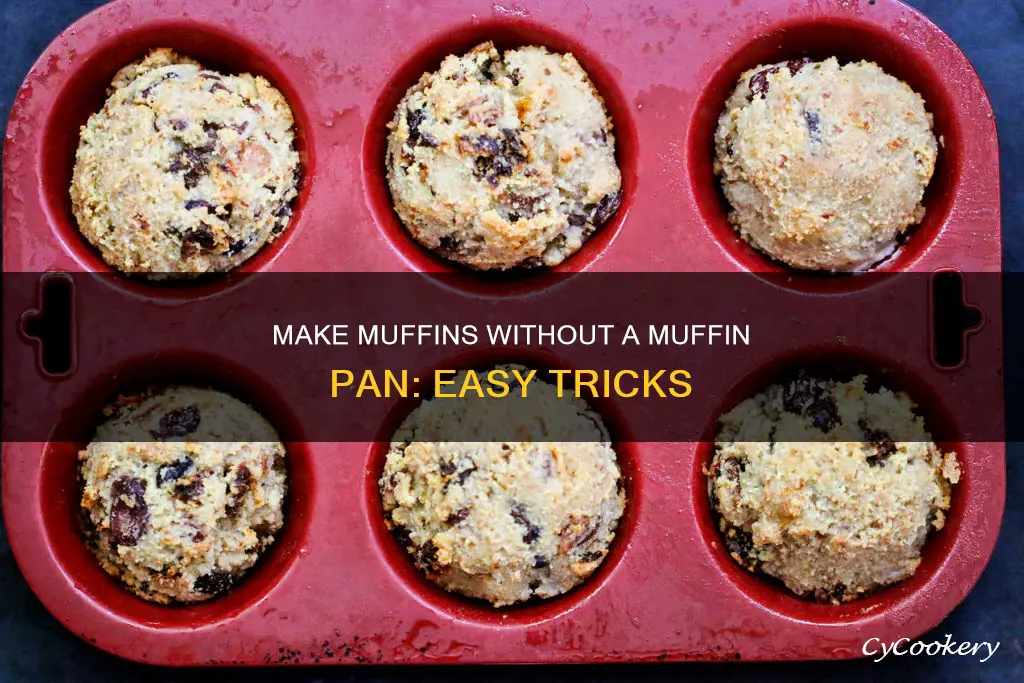 Make Muffins Without A Muffin Pan: Easy Tricks | CyCookery