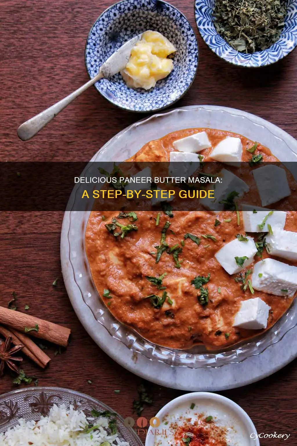 Delicious Paneer Butter Masala: A Step-By-Step Guide | CyCookery