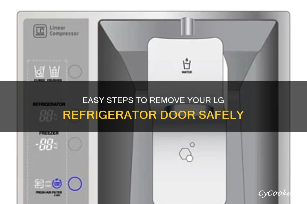 Easy Steps To Remove Your Lg Refrigerator Door Safely | CyCookery