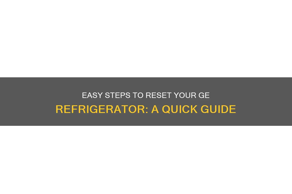 Easy Steps To Reset Your Ge Refrigerator: A Quick Guide | CyCookery