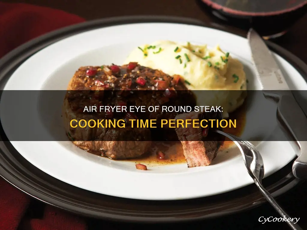 Air Fryer Eye Of Round Steak: Cooking Time Perfection | CyCookery