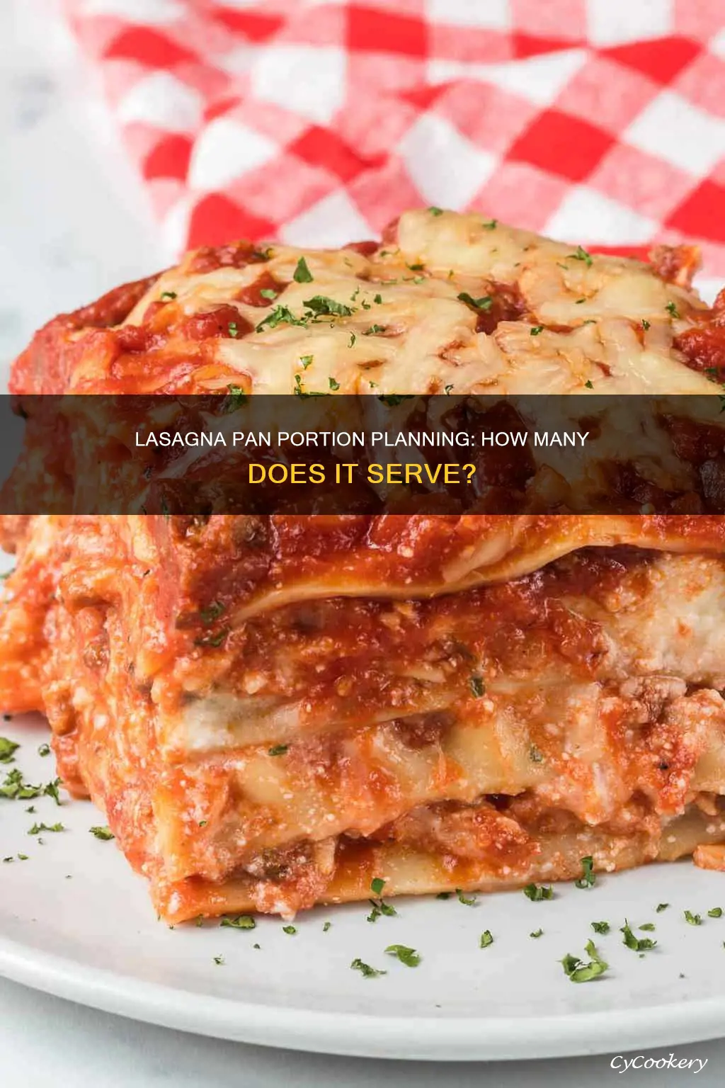 Lasagna Pan Portion Planning: How Many Does It Serve? | CyCookery