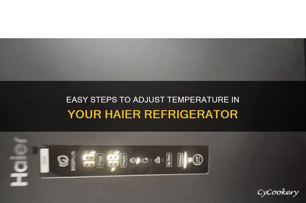 Easy Steps To Adjust Temperature In Your Haier Refrigerator | CyCookery