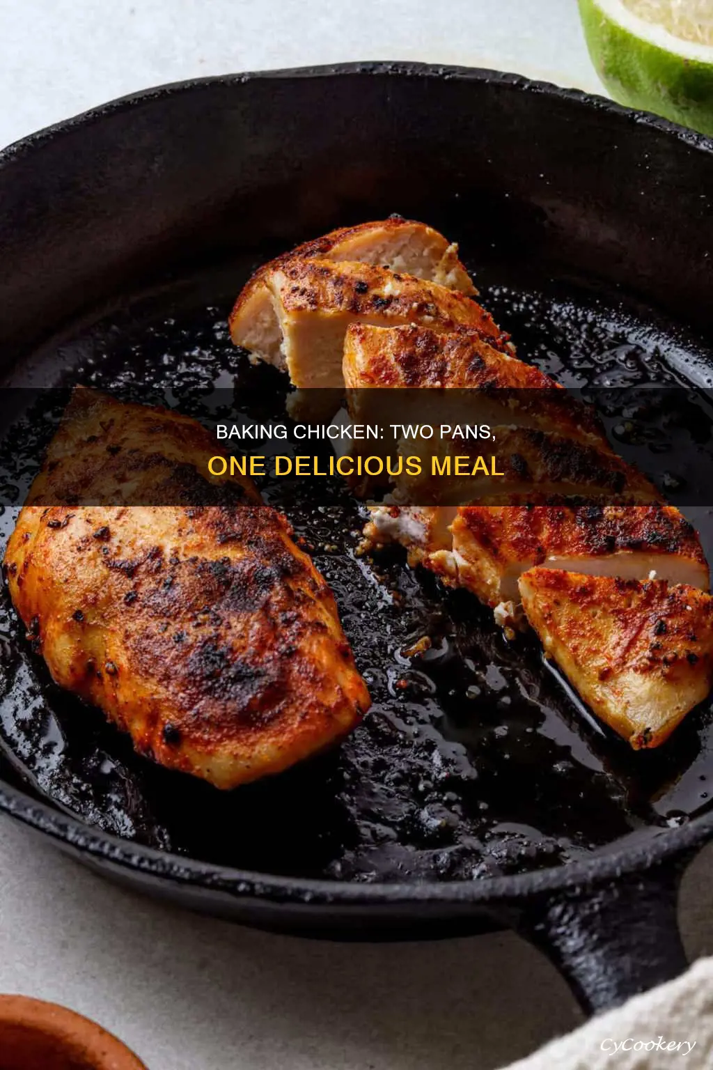 Baking Chicken: Two Pans, One Delicious Meal | CyCookery