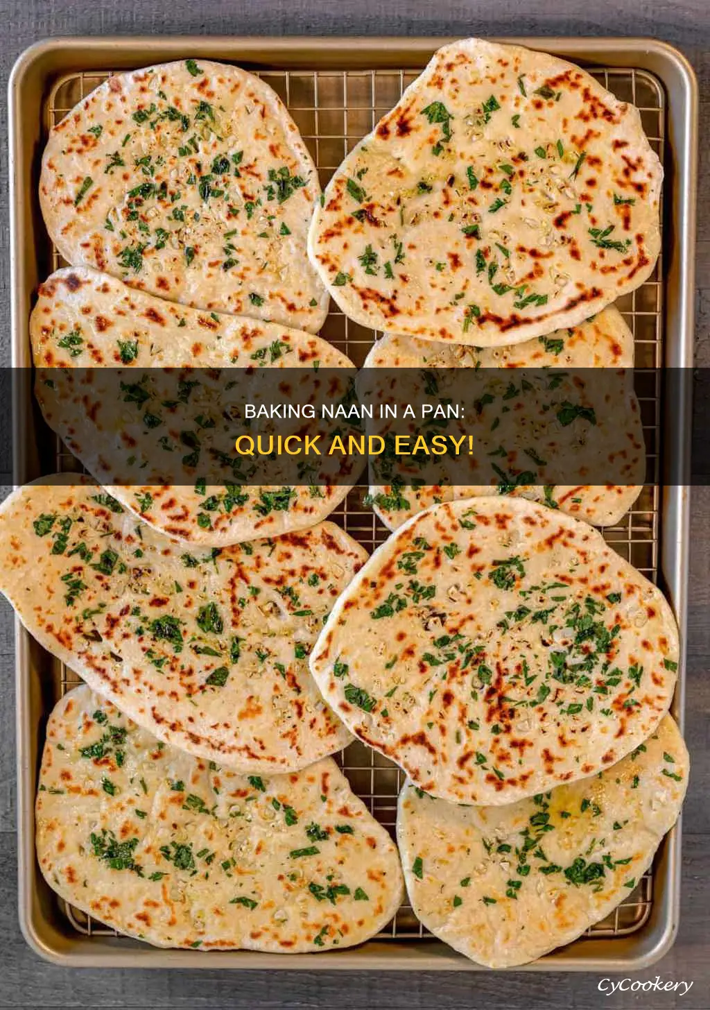 Baking Naan In A Pan: Quick And Easy! | CyCookery