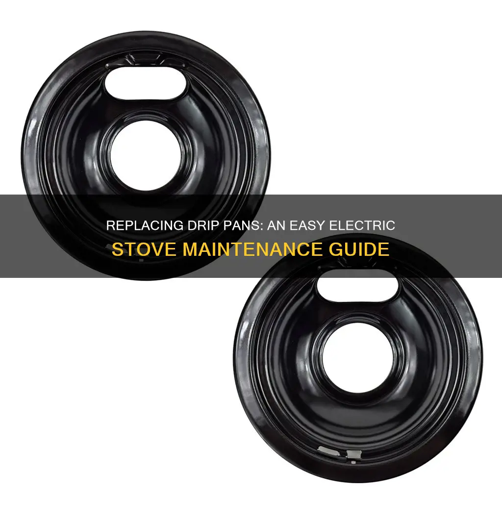 Replacing Drip Pans: An Easy Electric Stove Maintenance Guide | CyCookery
