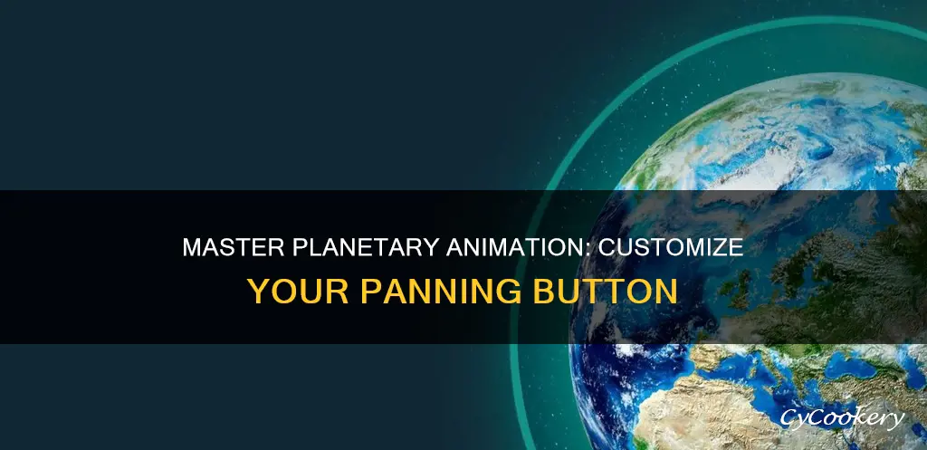 Master Planetary Animation: Customize Your Panning Button | CyCookery