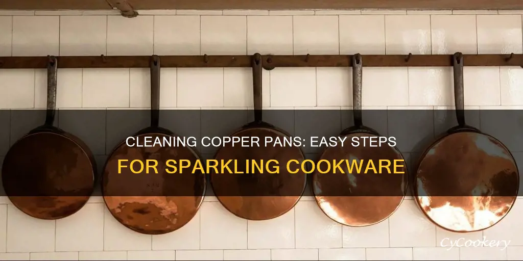 Cleaning Copper Pans: Easy Steps For Sparkling Cookware | CyCookery