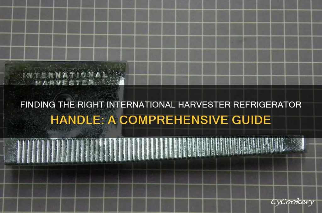 Finding The Right International Harvester Refrigerator Handle: A ...
