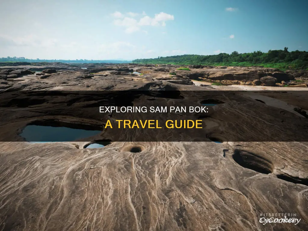 Exploring Sam Pan Bok: A Travel Guide | CyCookery