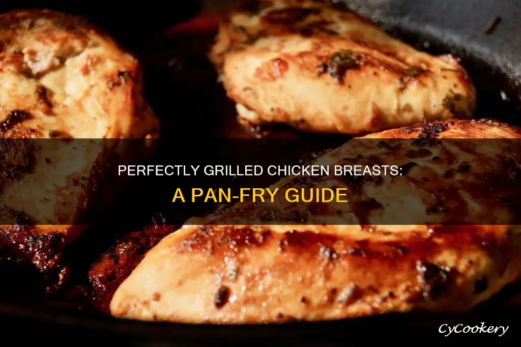 Perfectly Grilled Chicken Breasts: A Pan-Fry Guide | CyCookery