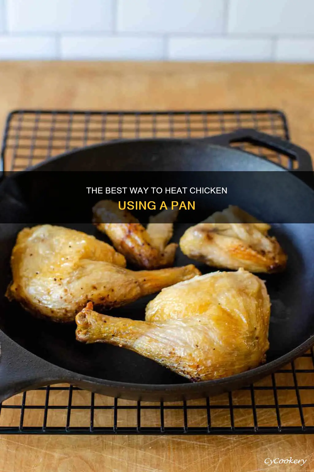 The Best Way To Heat Chicken Using A Pan | CyCookery