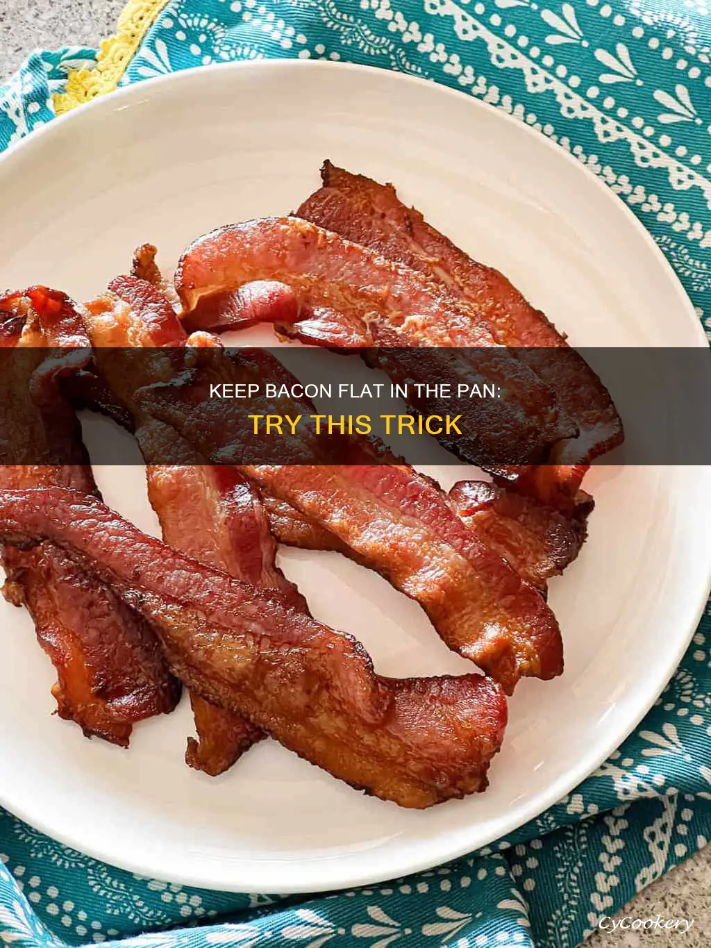 Keep Bacon Flat In The Pan: Try This Trick | CyCookery