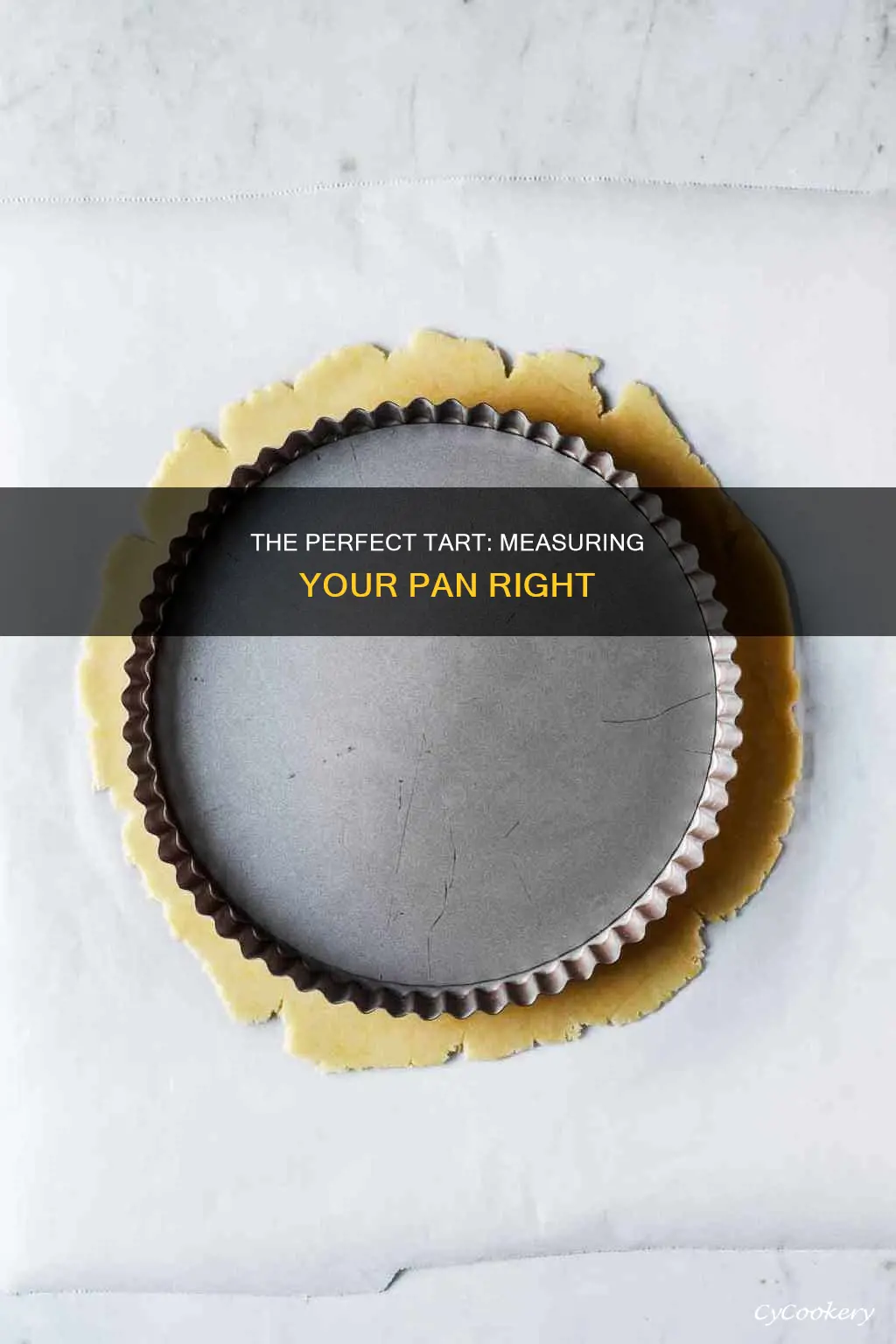 The Perfect Tart: Measuring Your Pan Right | CyCookery