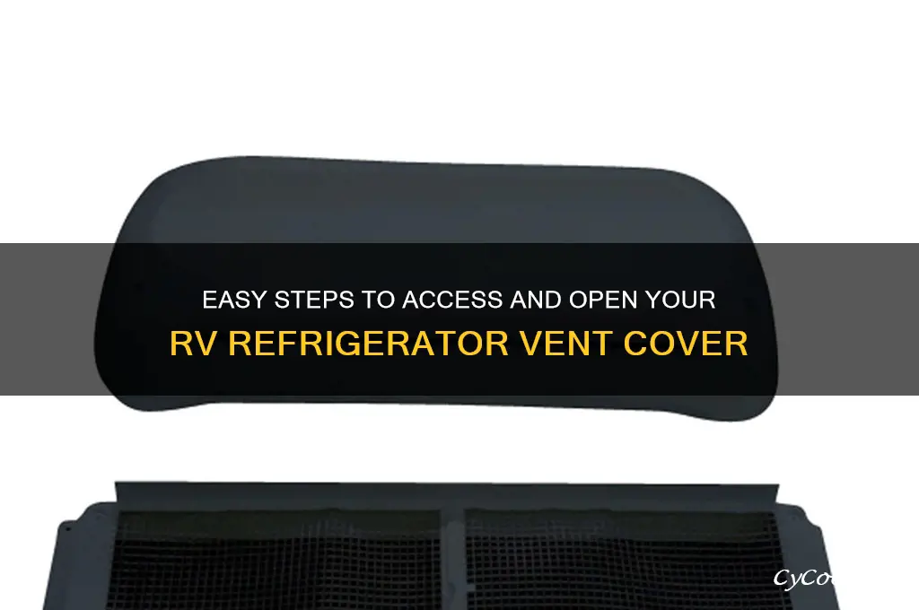 Easy Steps To Access And Open Your Rv Refrigerator Vent Cover | CyCookery