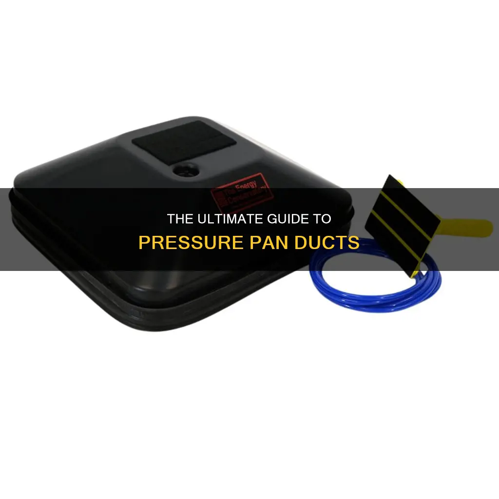 The Ultimate Guide To Pressure Pan Ducts | CyCookery
