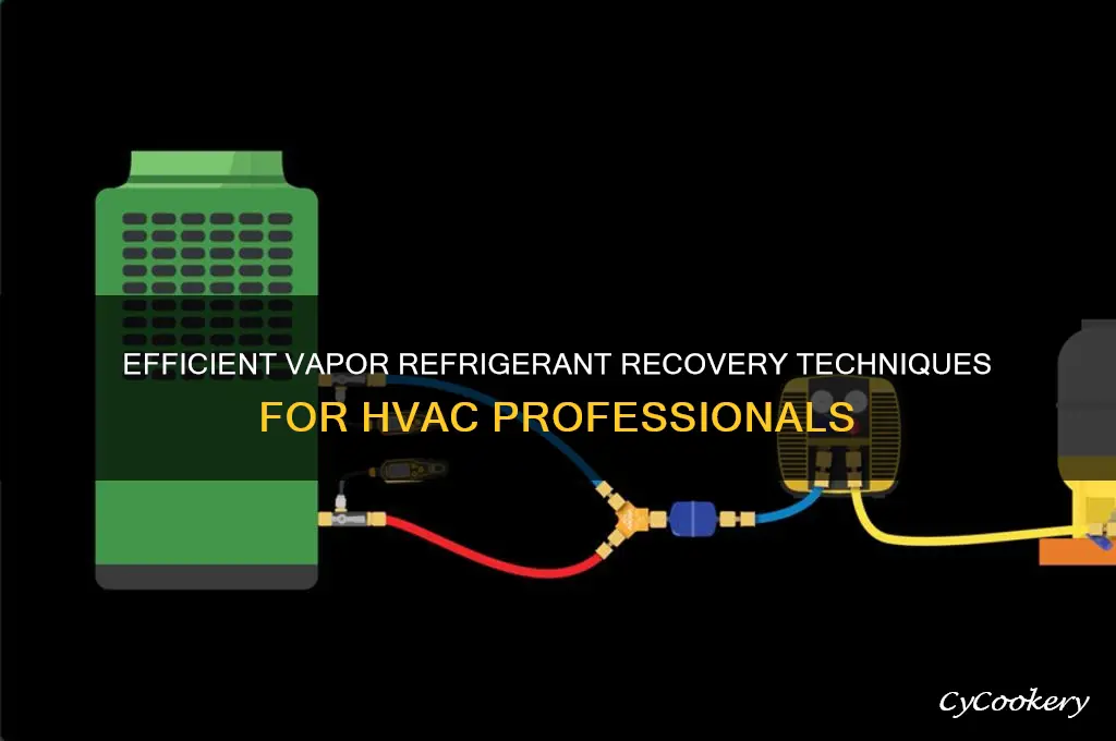 Efficient Vapor Refrigerant Recovery Techniques For Hvac Professionals ...