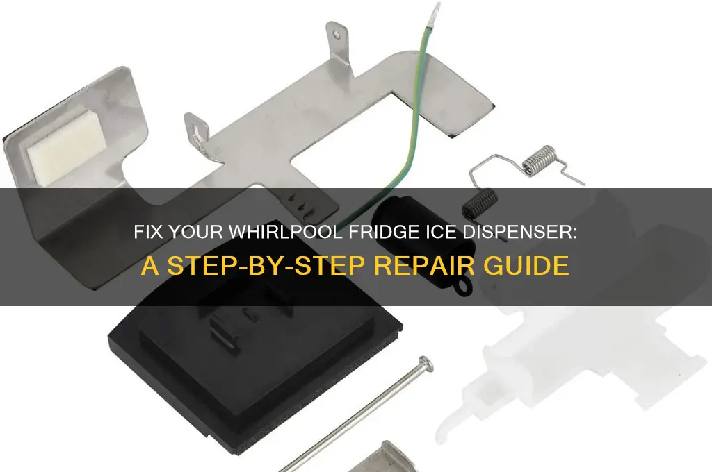 Fix Your Whirlpool Fridge Ice Dispenser: A Step-By-Step Repair Guide ...