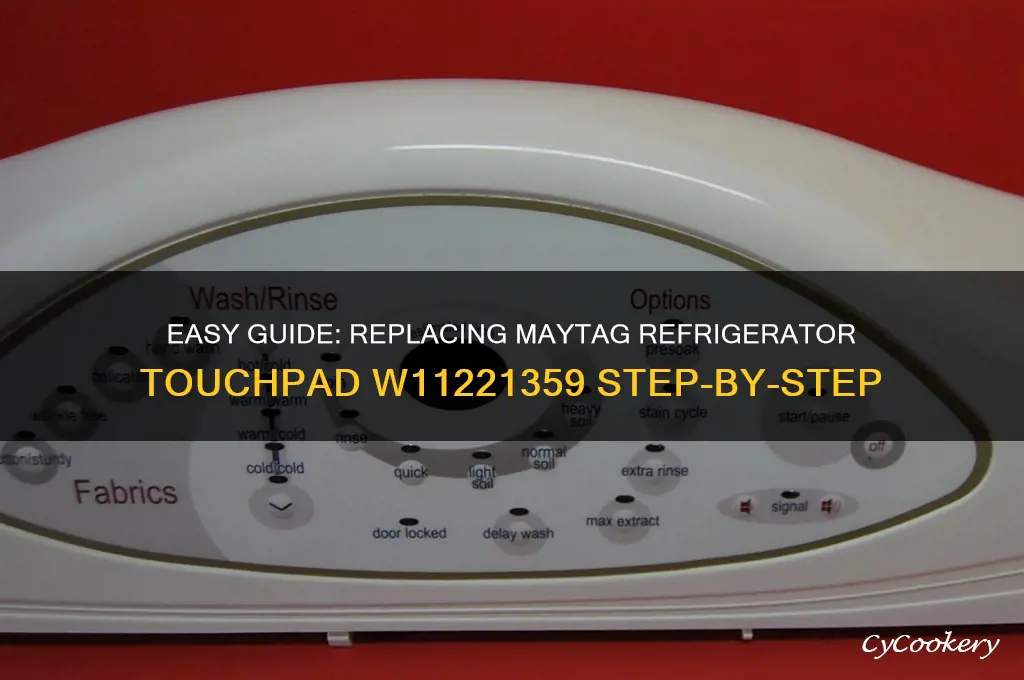 Easy Guide: Replacing Maytag Refrigerator Touchpad W11221359 Step-By ...
