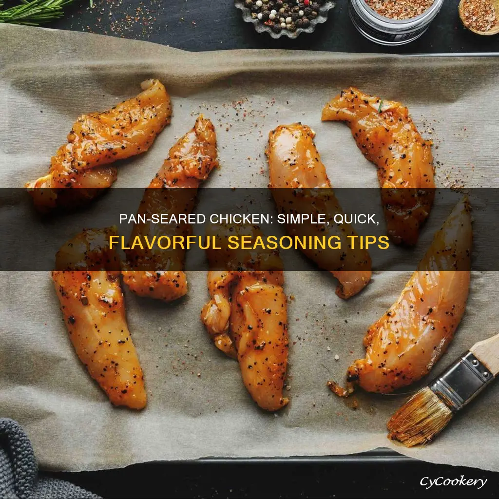 Pan-Seared Chicken: Simple, Quick, Flavorful Seasoning Tips | CyCookery