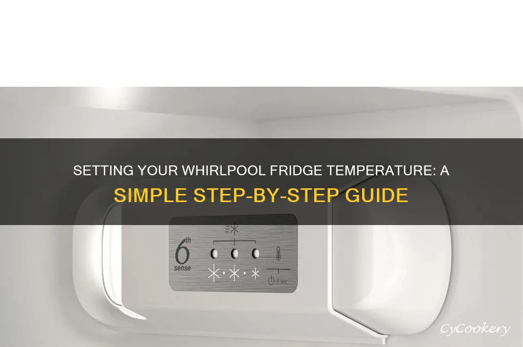 Setting Your Whirlpool Fridge Temperature: A Simple Step-By-Step Guide ...