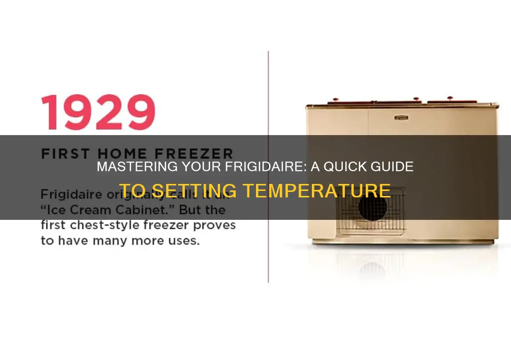 Mastering Your Frigidaire: A Quick Guide To Setting Temperature | CyCookery